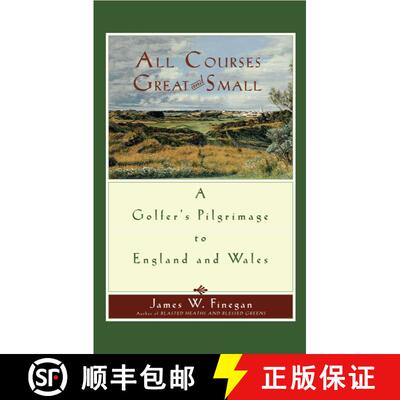 【3-4周达】All Courses Great And Small: A Golfer's Pilgrimage to England and Wales [9781416567974]