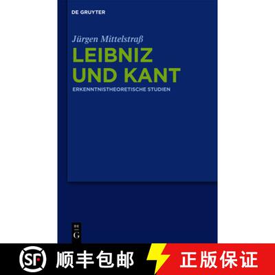 【3-4周达】精装 Leibniz und Kant – Erkenntnistheoretische Studien [9783110245332]