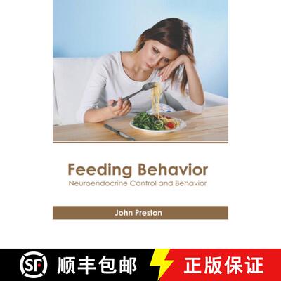 【3-4周达】精装 Feeding Behavior: Neuroendocrine Control and Behavior [9781639897858]