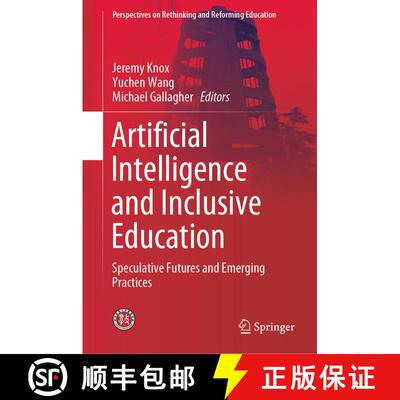 【3-4周达】精装 Artificial Intelligence and Inclusive Education : Speculative Futures and Emerging Pr... [9789811381607]