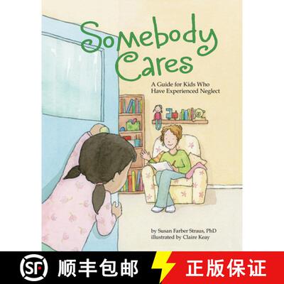 【3-4周达】精装 Somebody Cares – A Guide for Kids Who Have Experienced Neglect [9781433821097]