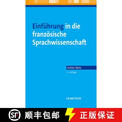 【3-4周达】Einfuehrung in die franzoesische Sprachwissenschaft (4., aktualisierte und erweiterte Aufl... [9783476025111]
