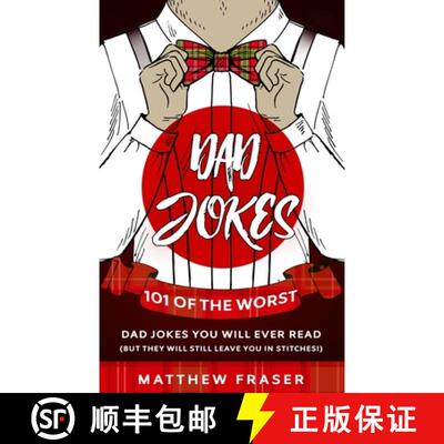 【3-4周达】Dad Jokes: 101 of The Worst Dad Jokes You Will Ever Read (But They Will Still Leave You In... [9781989626603]