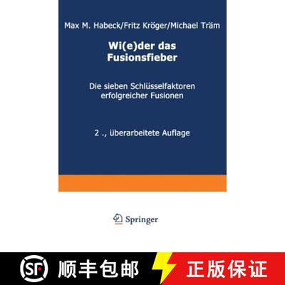 【3-4周达】Wi(e)der das Fusionsfieber: Die sieben Schlüsselfaktoren erfolgreicher Fusionen (2. Aufla... [9783322828651]
