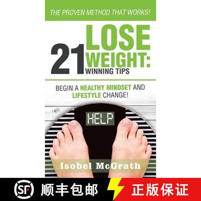 【3-4周达】Lose Weight: 21 Winning Tips: Begin a Healthful Mindset and Lifestyle Change! [9781504394680]