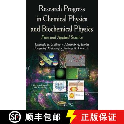 【3-4周达】Research Progress in Chemical Physics and Biochemical Physics: Pure and Applied Science [9781631170669]