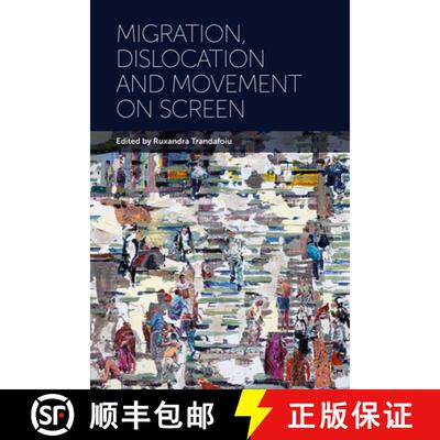 【3-4周达】Migration, Dislocation and Movement on Screen [9781805395942]