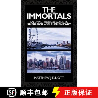 【3-4周达】The Immortals: An Unauthorized Guide to Sherlock and Elementary [9781780924908]