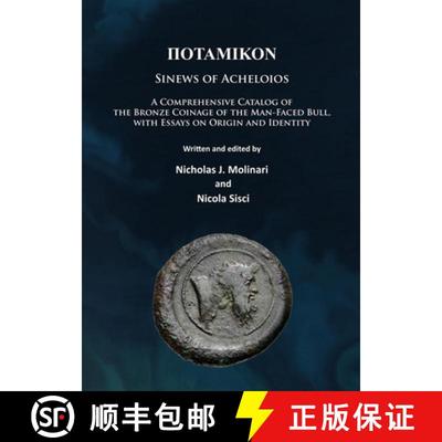 【3-4周达】Potamikon: Sinews of Acheloios: A Comprehensive Catalog of the Bronze Coinage of the Man-F... [9781784914011]