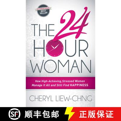 【3-4周达】The 24-Hour Woman : How High Achieving, Stressed Women Manage It All and Still Find Happiness [9781630472375]