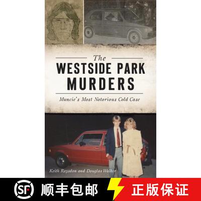 【3-4周达】精装 Westside Park Murders: Muncie's Most Notorious Cold Case [9781540245885]