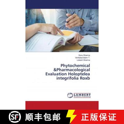 预订 Phytochemical &Pharmacological Evaluation Holoptelea integrifolia Roxb [9786202673525]