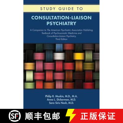 【3-4周达】Study Guide to Consultation-Liaison Psychiatry: A Companion to The American Psychiatric As... [9781615372614]