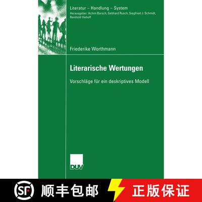 【3-4周达】Literarische Wertungen: Vorschläge für ein deskriptives Modell [9783824445295]