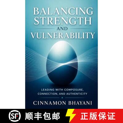 【3-4周达】Balancing Strength and Vulnerability: Leading With Composure, Connection, and Authenticity [9781069401304]