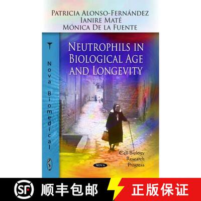 【3-4周达】Neutrophils in Biological Age and Longevity [9781617282812]
