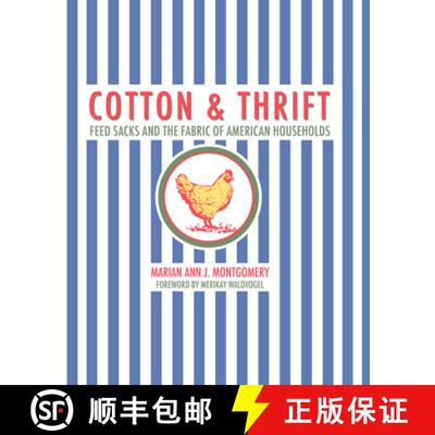 【3-4周达】精装 Cotton and Thrift – Feed Sacks and the Fabric of American Households [9781682830420]