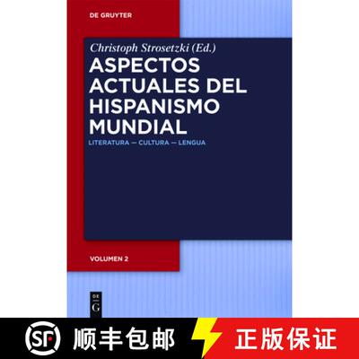 【3-4周达】精装 Aspectos Actuales del Hispanismo Mundial: Literatura -- Cultura -- Lengua [9783110448610]