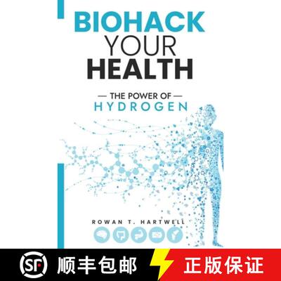 【3-4周达】Biohack Your Health The Power of Hydrogen: How Molecular Hydrogen Water Boosts Energy, Acc... [9783911866033]