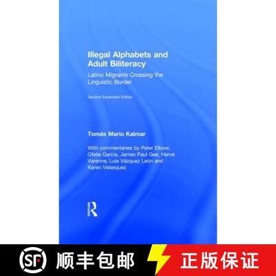 【3-4周达】Illegal Alphabets and Adult Biliteracy : Latino Migrants Crossing the Linguistic Border, E... [9781138804272]