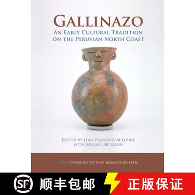 【3-4周达】精装 Gallinazo : An Early Cultural Tradition on the Peruvian North Coast [9781931745741]