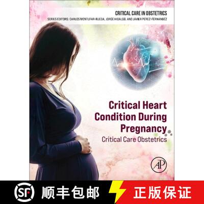 【3-4周达】精装 Critical Heart Condition During Pregnancy: Critical Care Obstetrics [9780443220081]