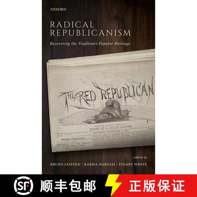 【3-4周达】精装 Radical Republicanism: Recovering the Tradition's Popular Heritage [9780198796725]
