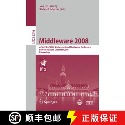 【3-4周达】Middleware 2008 : ACM/IFIP/USENIX 9th International Middleware Conference Leuven, Belgium,... [9783540898559]