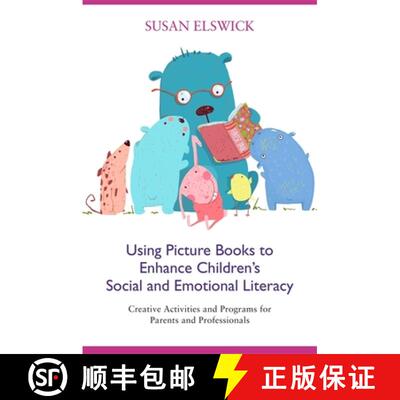 【3-4周达】Using Picture Books to Enhance Children's Social and Emotional Literacy: Creative Activiti... [9781785927379]
