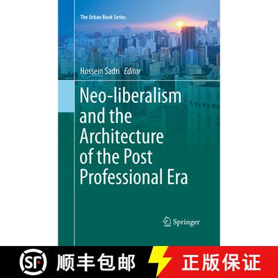 【3-4周达】Neo-liberalism and the Architecture of the Post Professional Era (Softcover reprint of the... [9783030094478]