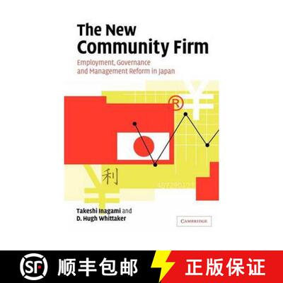 【3-4周达】The New Community Firm: Employment, Governance and Management Reform in Japan [9780521172943]