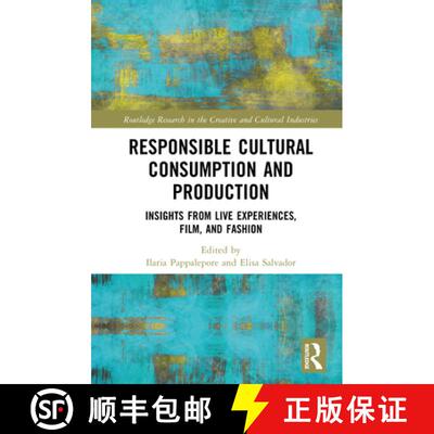 【3-4周达】Responsible Cultural Consumption and Production: Insights from Live Experiences, Film and ... [9781032873213]