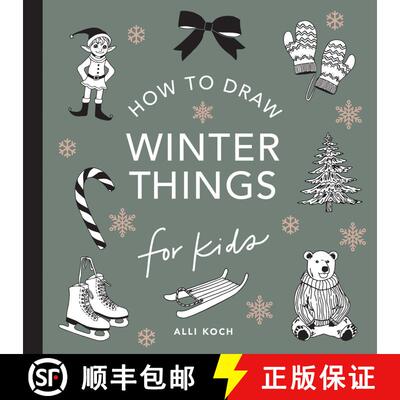 【3-4周达】Winter Things: How to Draw Books for Kids with Christmas trees, Elves, Wreaths, Gifts, and... [9781963183092]