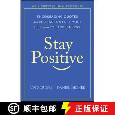 【3-4周达】Stay Positive: Encouraging Quotes And Messages To Fuel Your Life With Positive Energy [Wil... [9781119430230]