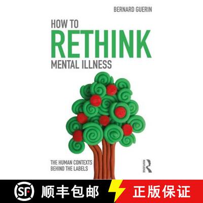 【3-4周达】How to Rethink Mental Illness: The Human Contexts Behind the Labels [9781138207301]