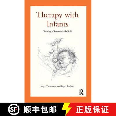 【3-4周达】Therapy with Infants: Treating a Traumatised Child [9781782203094]