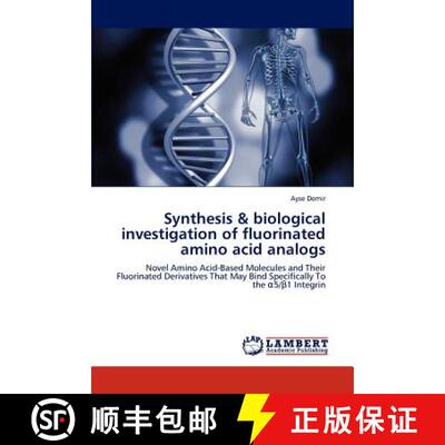 预订 Synthesis & biological investigation of fluorinated amino acid analogs [9783847348344]