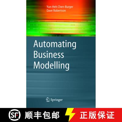 【3-4周达】精装 Automating Business Modelling : A Guide to Using Logic to Represent Informal Methods ... [9781852338350]