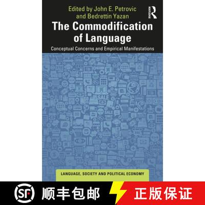 【3-4周达】The Commodification of Language: Conceptual Concerns and Empirical Manifestations [9780367464073]