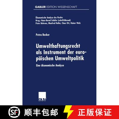 【3-4周达】Umwelthaftungsrecht ALS Instrument Der Europaischen Umweltpolitik: Eine OEkonomische Analyse [9783824469161]