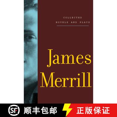 【3-4周达】Collected Novels and Plays of James Merrill [9780375710834]