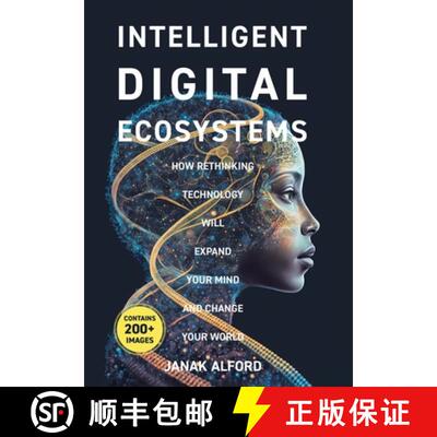 【3-4周达】精装 Intelligent Digital Ecosystems: How Rethinking Technology Will Expand Your Mind And C... [9780228873013]