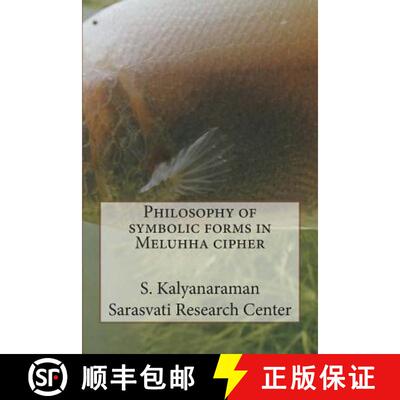 【3-4周达】Philosophy of symbolic forms in Meluhha cipher [9780991104826]