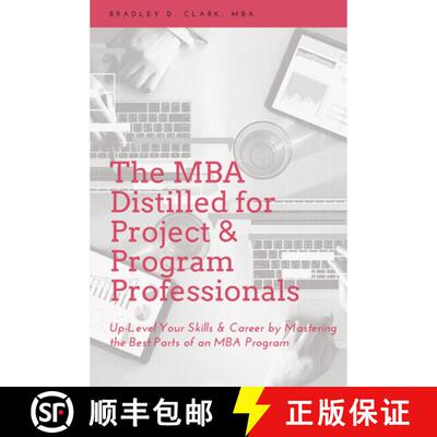 【3-4周达】The MBA Distilled for Project & Program Professionals: Up-Level Your Skills & Career by Ma... [9781637421253]