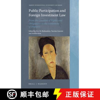 预订 精装 Public Participation and Foreign Investment Law: From the Creation of Rights and Obligation... [9789004397651]