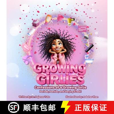 【3-4周达】Growing Girlies: Confessions of a Growing Girlie: Periods, Panties, and Staying Fresh! [9798348479411]