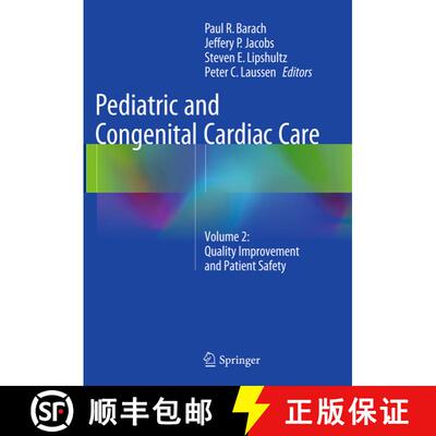 【3-4周达】Pediatric and Congenital Cardiac Care : Volume 2: Quality Improvement and Patient Safety (... [9781447170334]