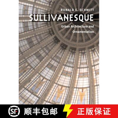 【3-4周达】Sullivanesque – Urban Architecture and Ornamentation [9780252074646]