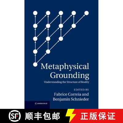 【3-4周达】精装 Metaphysical Grounding: Understanding the Structure of Reality [9781107022898]