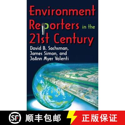 【3-4周达】Environment Reporters in the 21st Century [9781412854047]